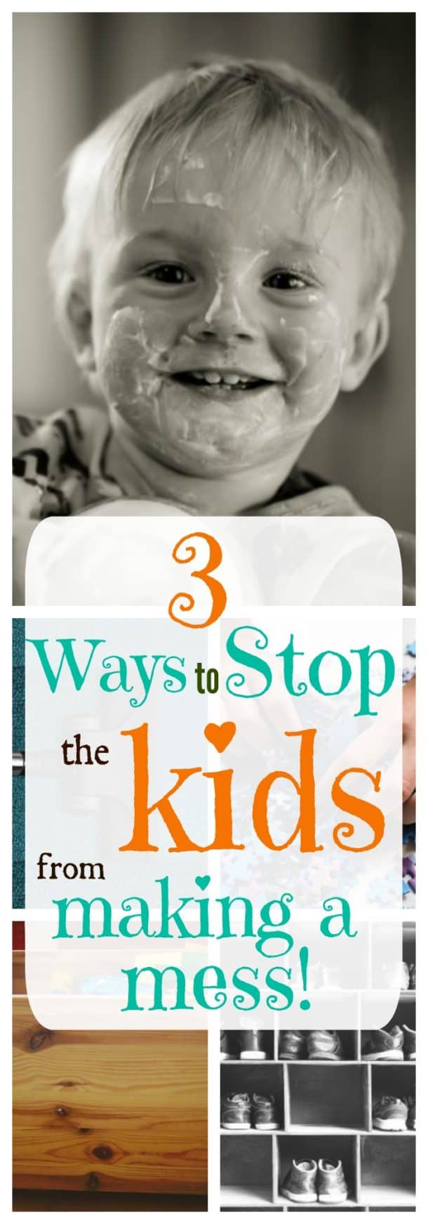 3 Easy Ways to Prevent your Kids from Making a Mess – The Organized Mom