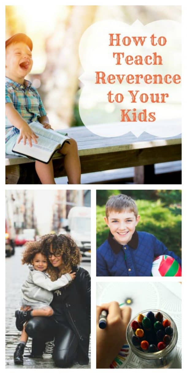 How to Teach Reverence to Your Kids – The Organized Mom