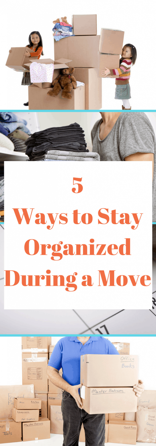 5 Ways to Stay Organized During a Move – The Organized Mom