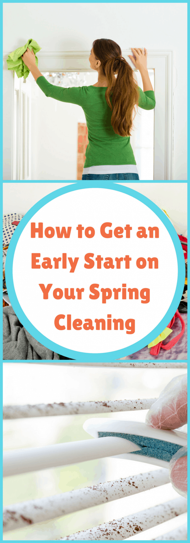 How to Get an Early Start on Your Spring Cleaning – The Organized Mom