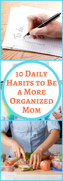 10 Daily Habits to Be a More Organized Mom – The Organized Mom