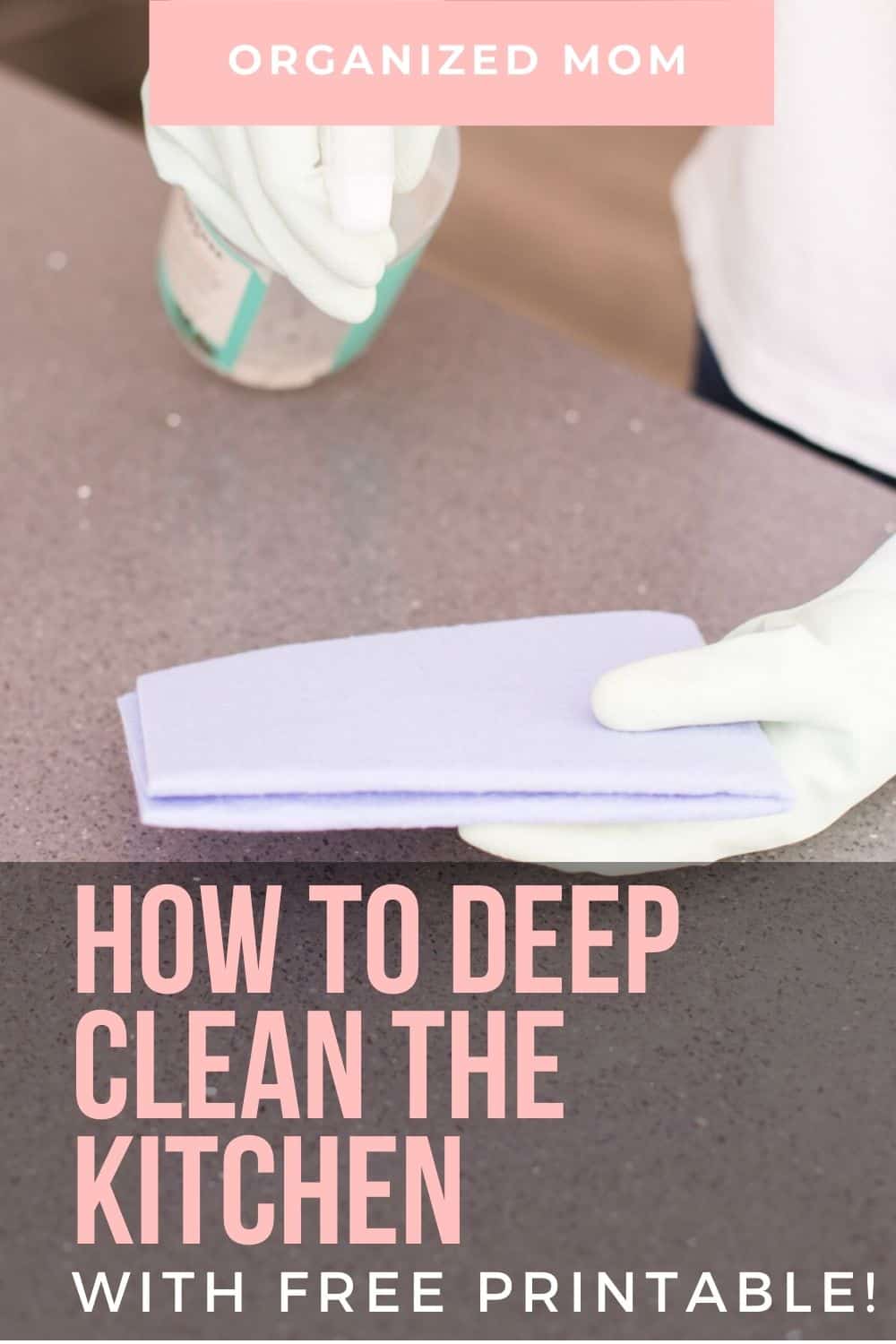 Deep Clean Your Kitchen-A Step By Step Guide – The Organized Mom