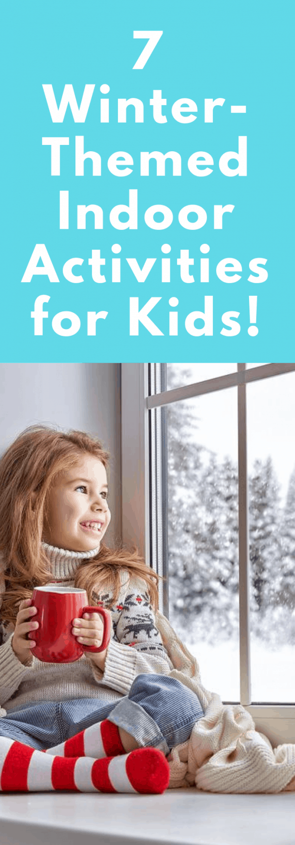 Indoor Winter Activities for Kids – The Organized Mom