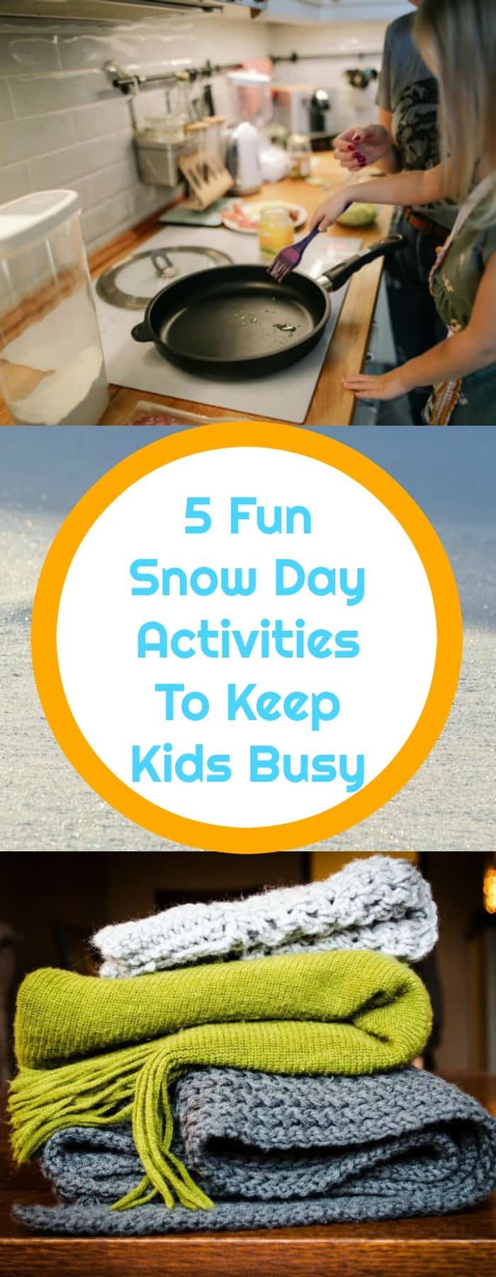 5 Fun Snow Day Activities To Keep Kids Busy – The Organized Mom