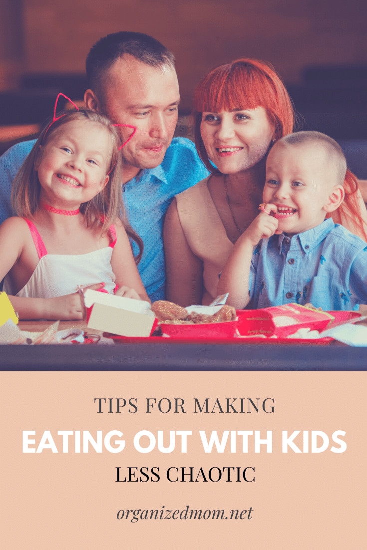 Tips For Making Eating Out with Kids Less Chaotic - The Organized Mom