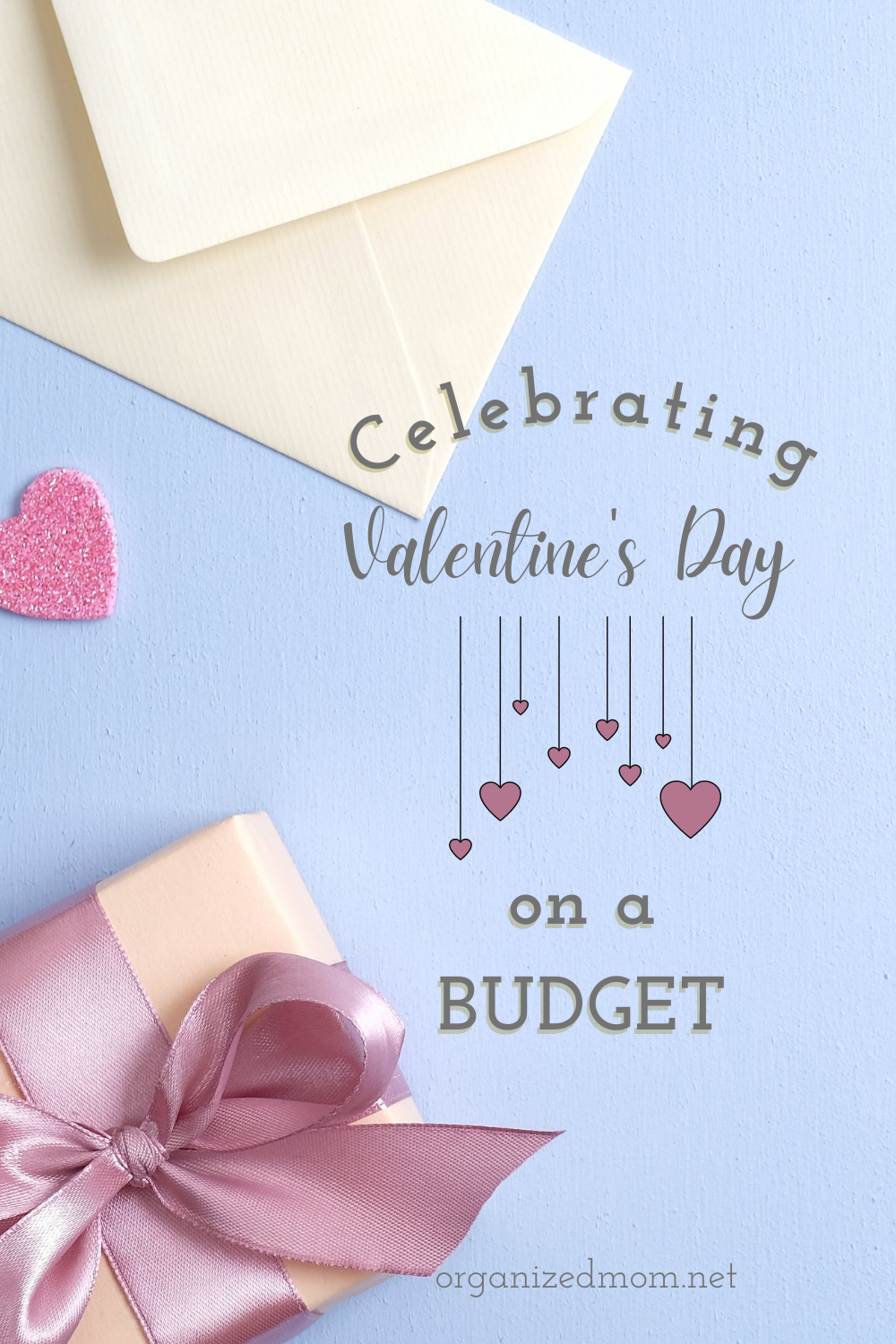 Celebrating Valentine’s Day on a Budget – The Organized Mom