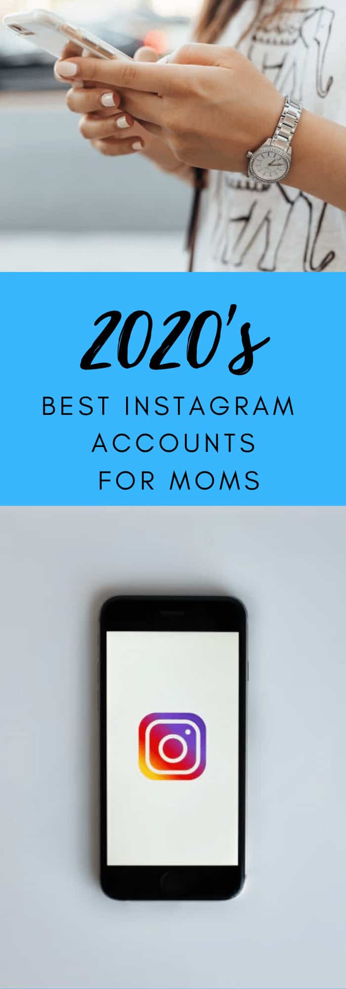 2021’s Best Instagram Accounts for Moms – The Organized Mom