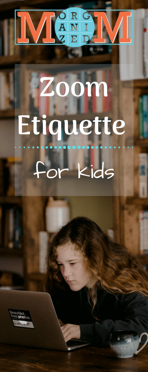 Zoom Meeting Etiquette for Kids – The Organized Mom