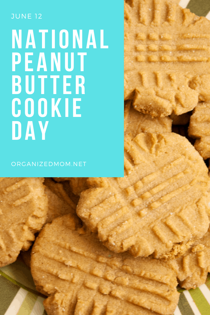 National Peanut Butter Cookie Day – The Organized Mom