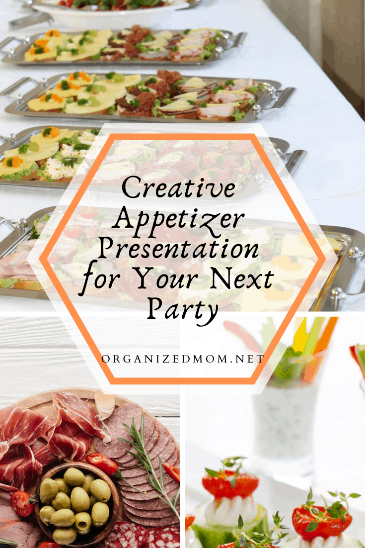 Creative Appetizer Presentation for Your Next Party – The Organized Mom