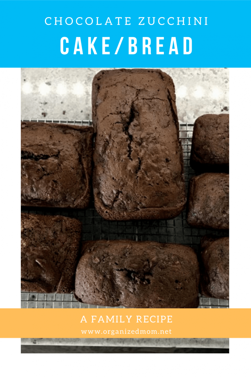 Chocolate Zucchini Cake/Bread A Family Recipe – The Organized Mom