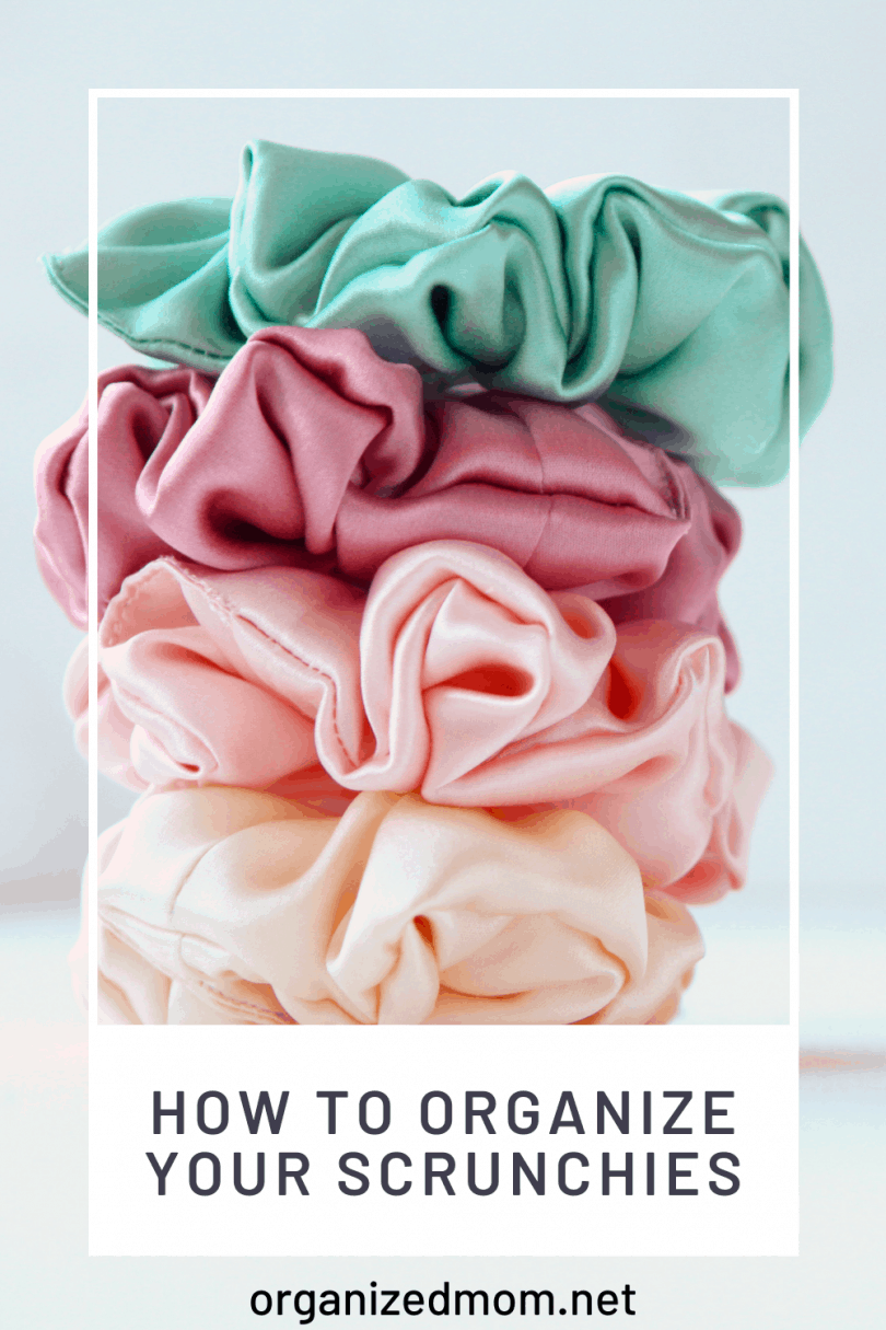 How To Organize Your Scrunchies – The Organized Mom