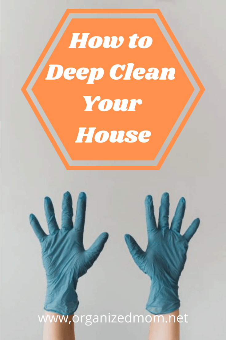 How to Deep Clean Your Home – The Organized Mom