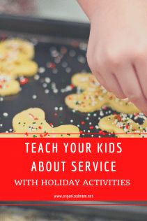 Teach Your Kids About Service with Holiday Activities – The Organized Mom