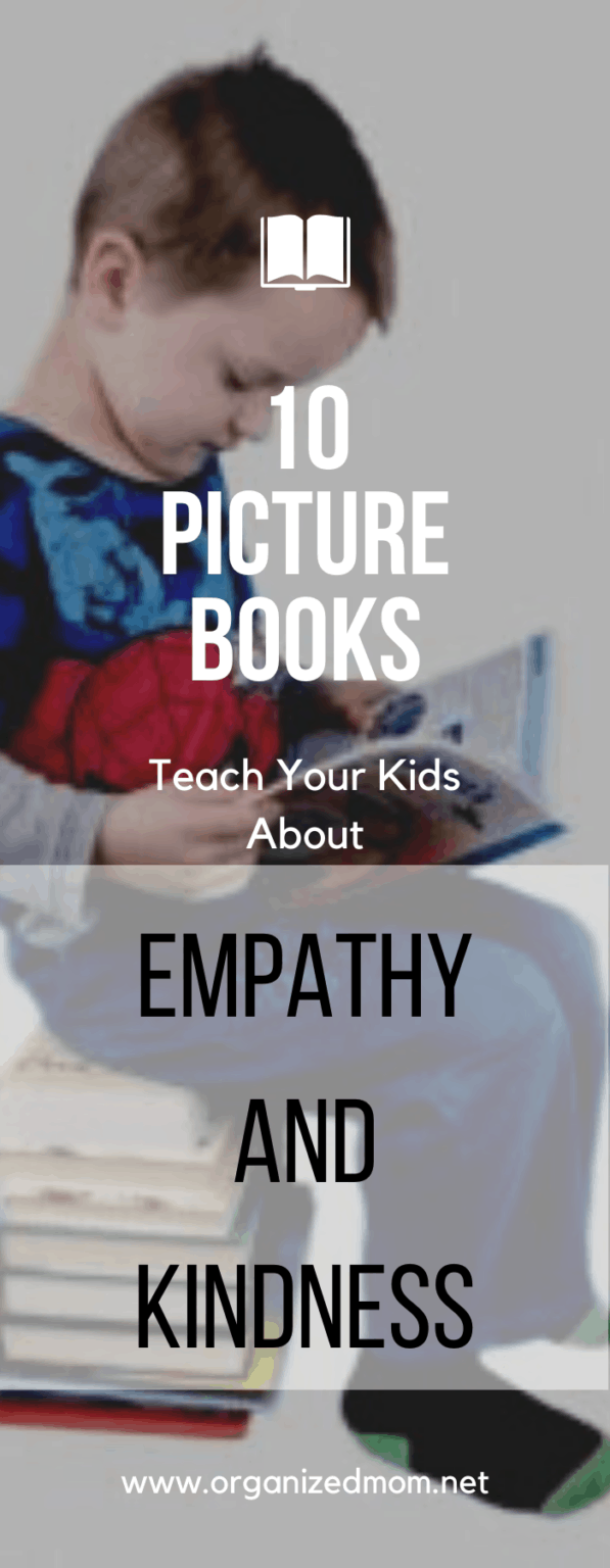 10 Picture Books That Teach About Empathy and Kindness - The Organized Mom