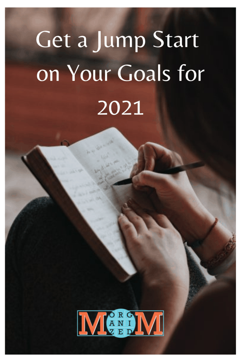 Get a Jump Start on Your Goals for 2021 – The Organized Mom