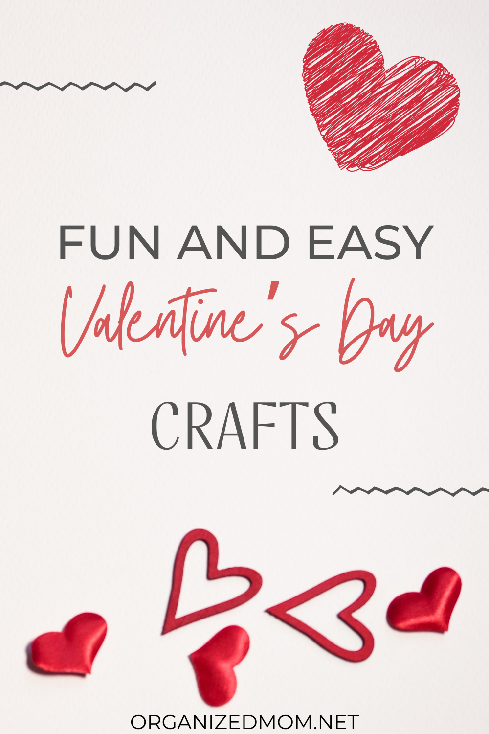 Three Fun and Easy Valentine's Day Crafts - The Organized Mom