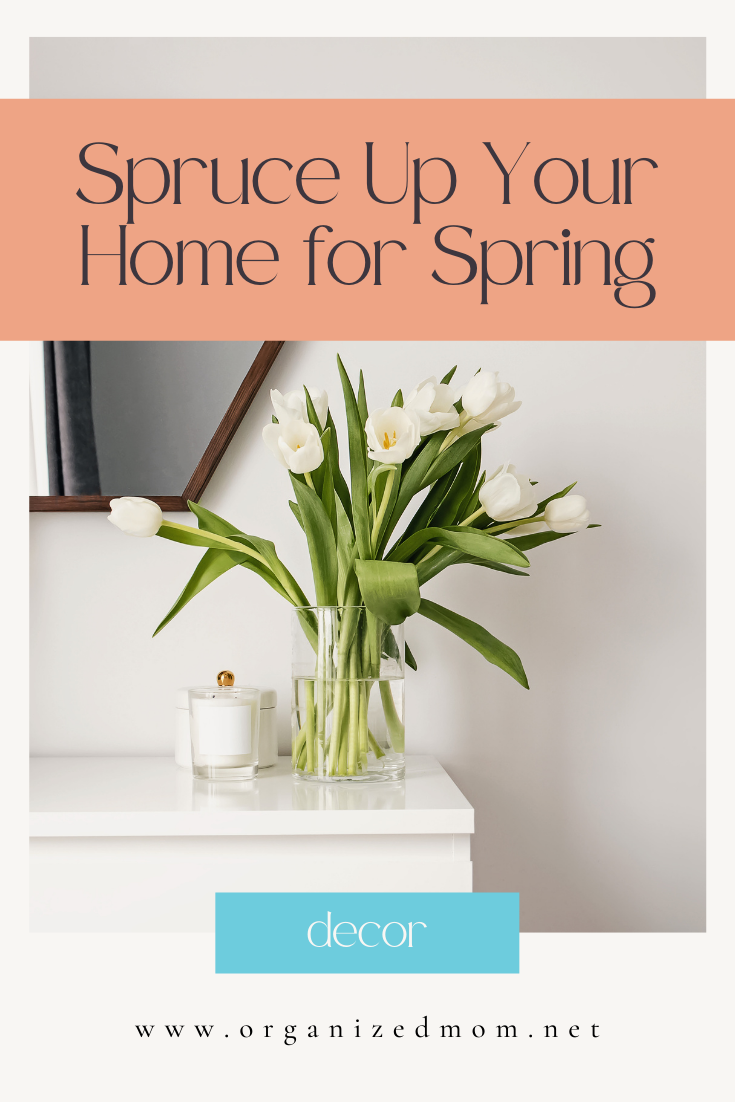 6 Simple Spring Decorating Ideas – The Organized Mom