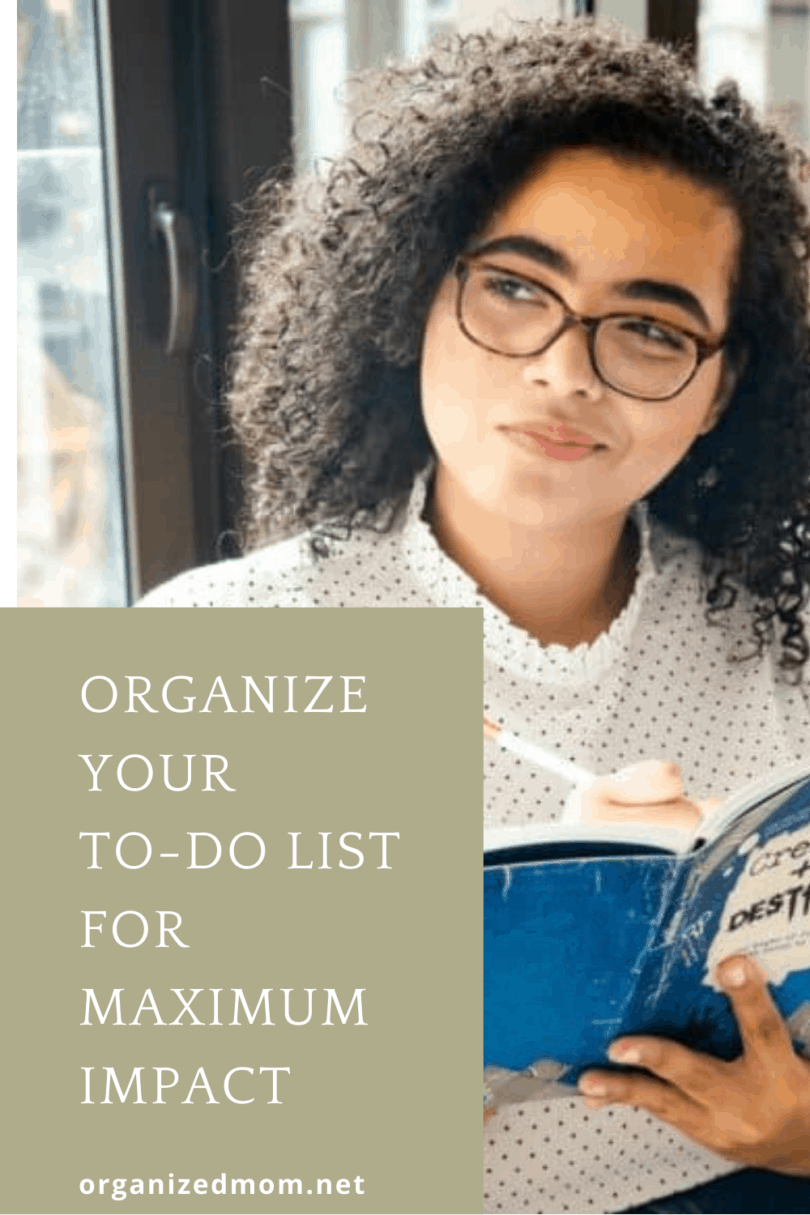 Organize Your To-Do List For Maximum Impact – The Organized Mom