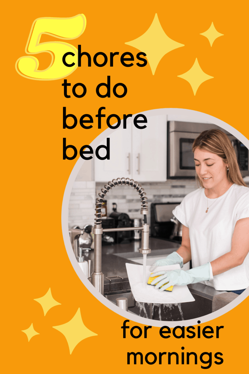 5 Chores To Do Before Bed For Easier Mornings – The Organized Mom