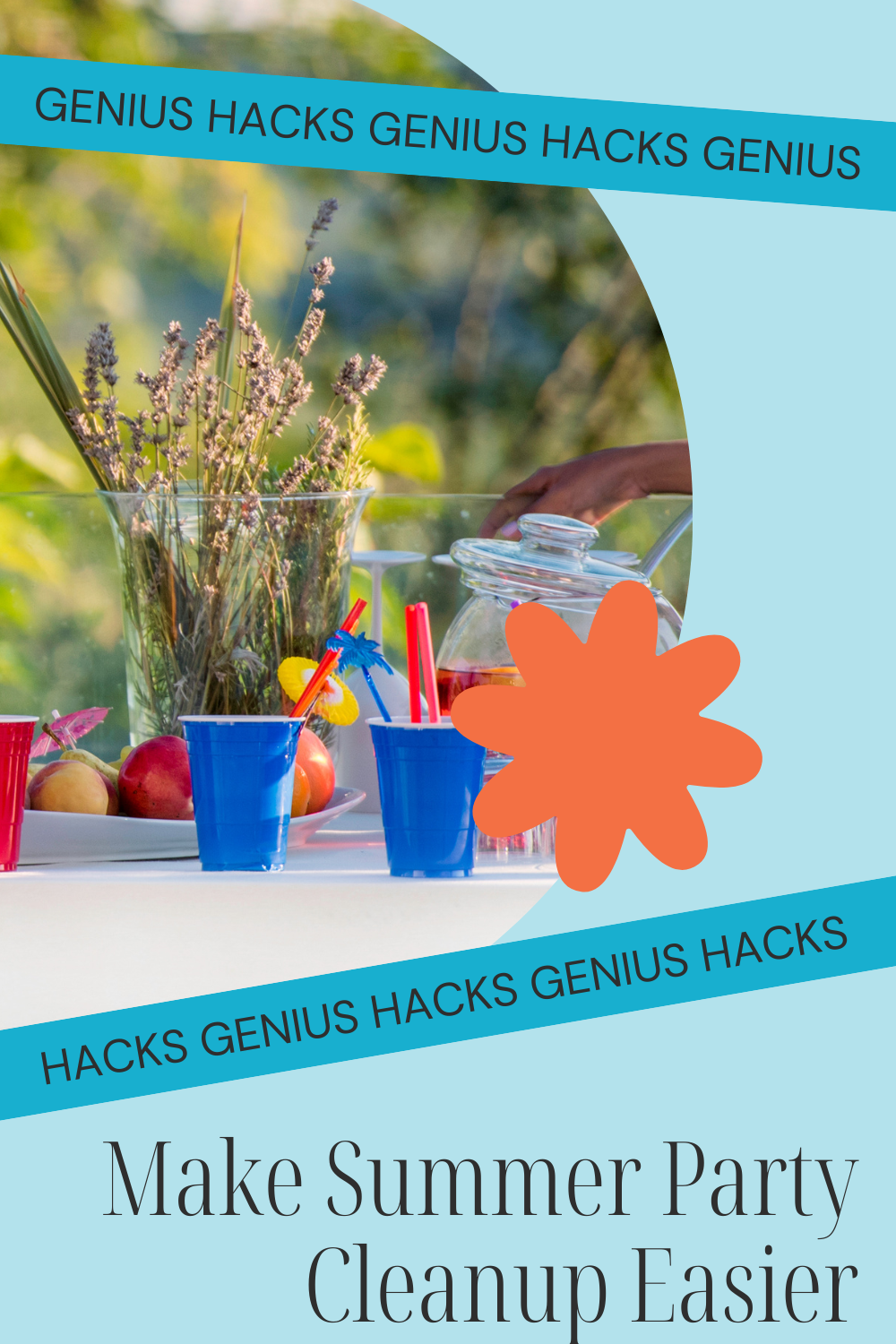 11 Genius Hacks That Make Summer Party Cleanup Easier – The Organized Mom