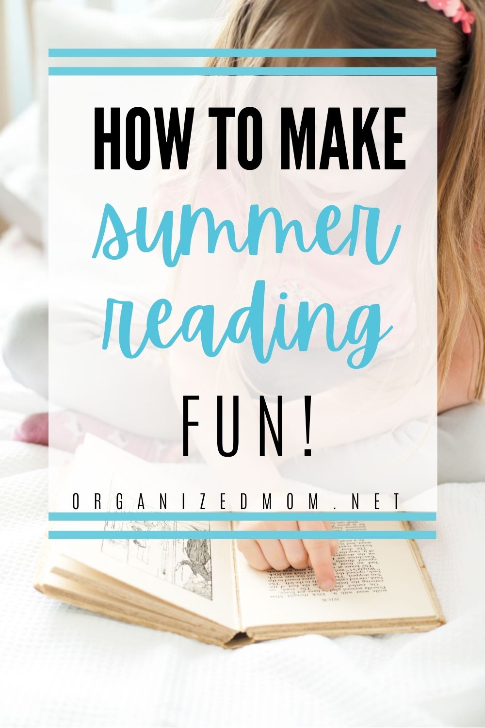 Summer Reading Made Fun With These Tips – The Organized Mom