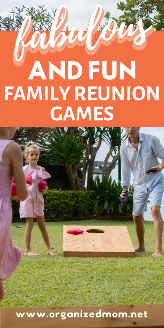 Fabulous and Fun Family Reunion Games – The Organized Mom