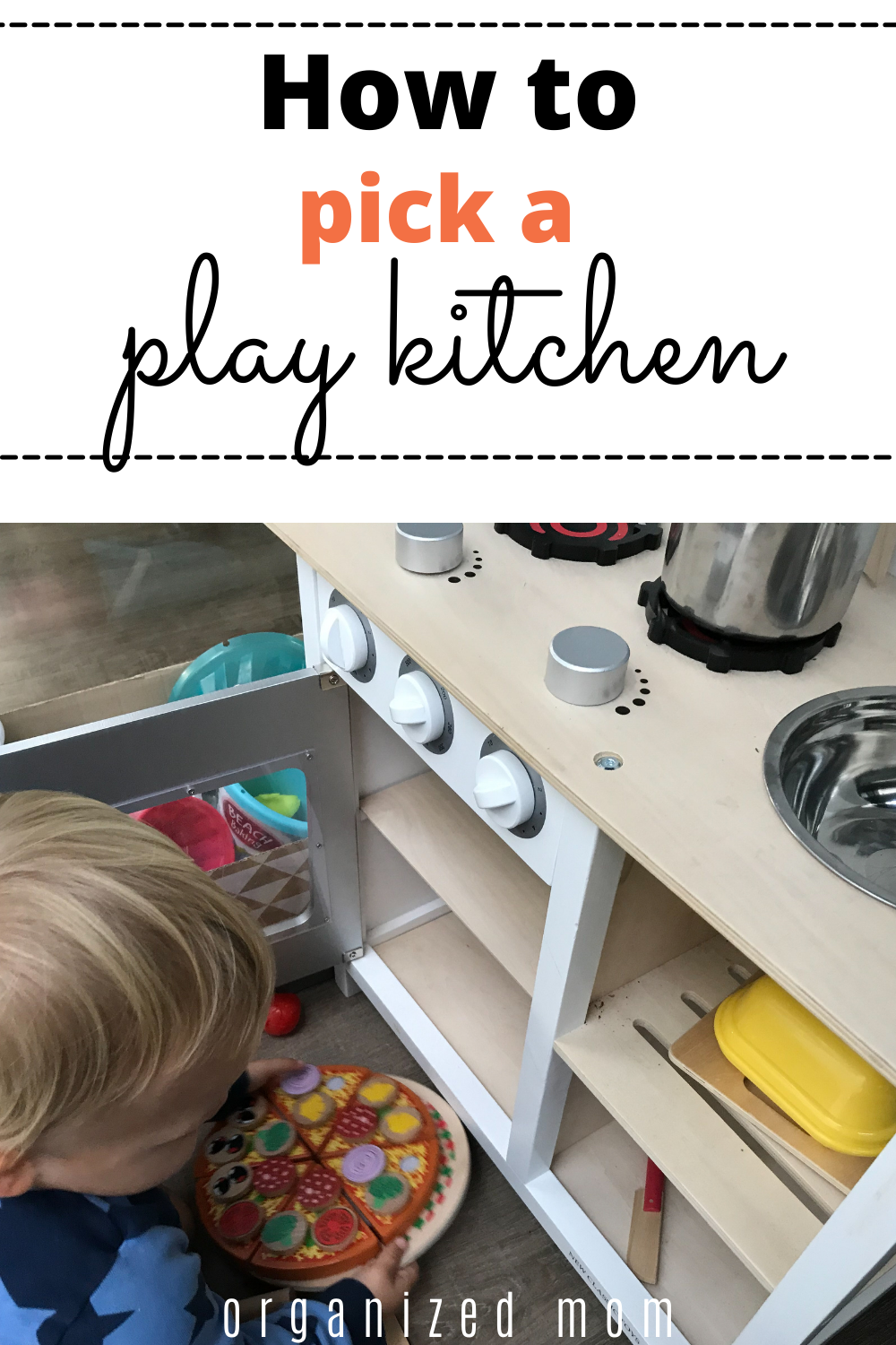 How To Pick a Play Kitchen – The Organized Mom
