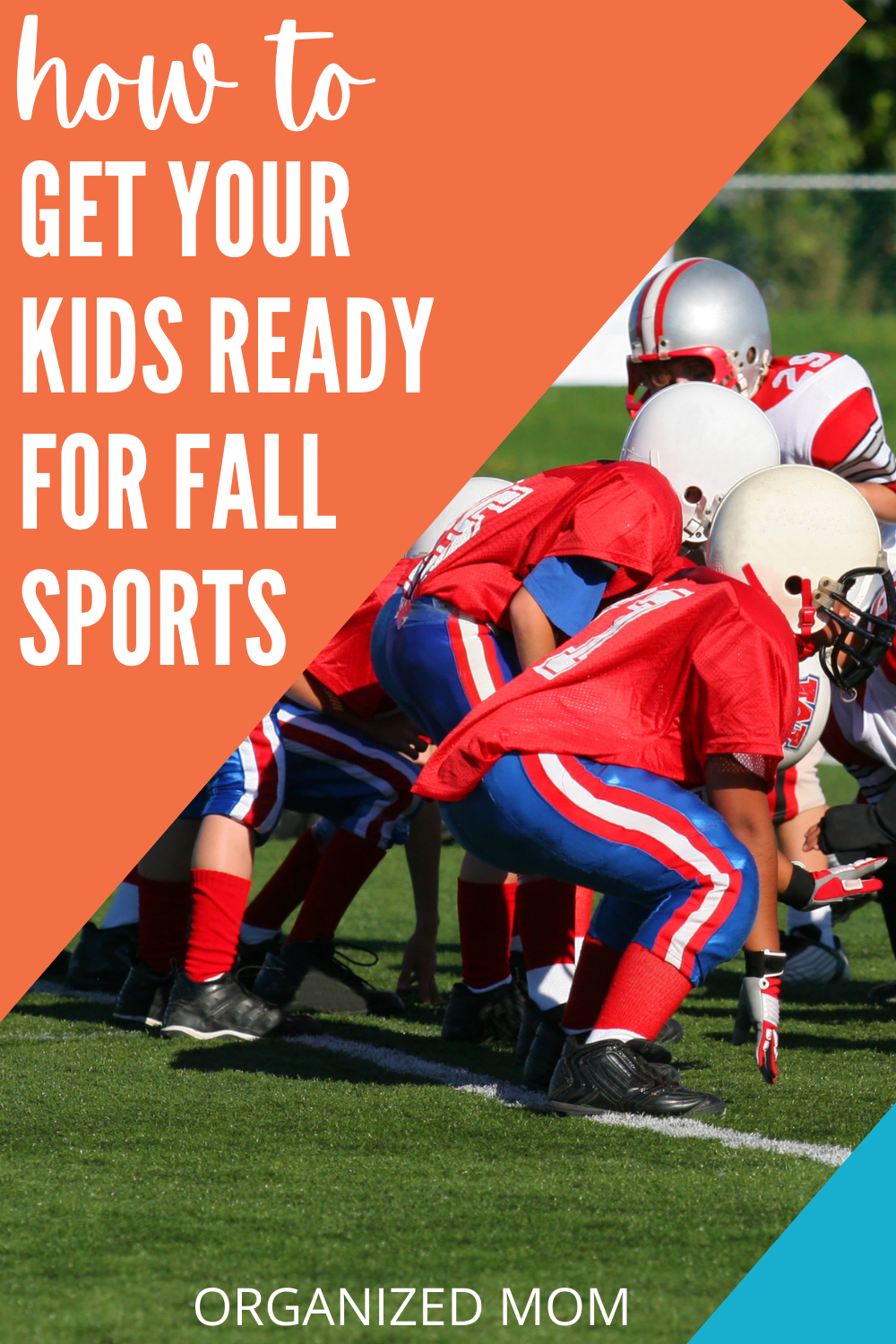 How to Get Your Kids Ready for Fall Sports – The Organized Mom