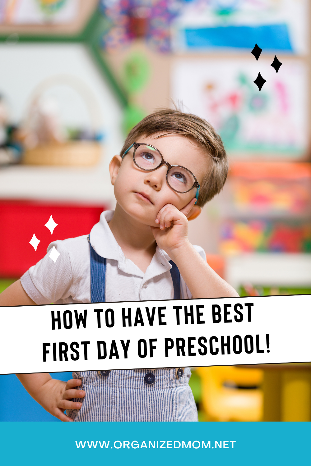 How to Have The Best First Day of Preschool – The Organized Mom