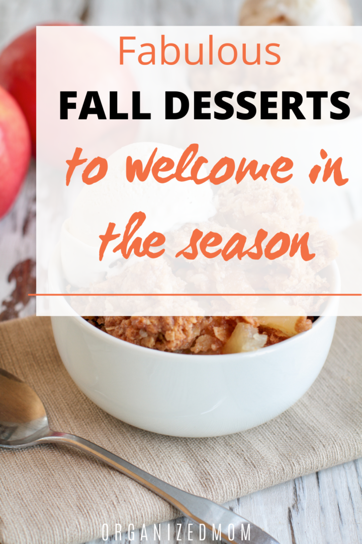 Fabulous Fall Desserts to Welcome in the Season - The Organized Mom