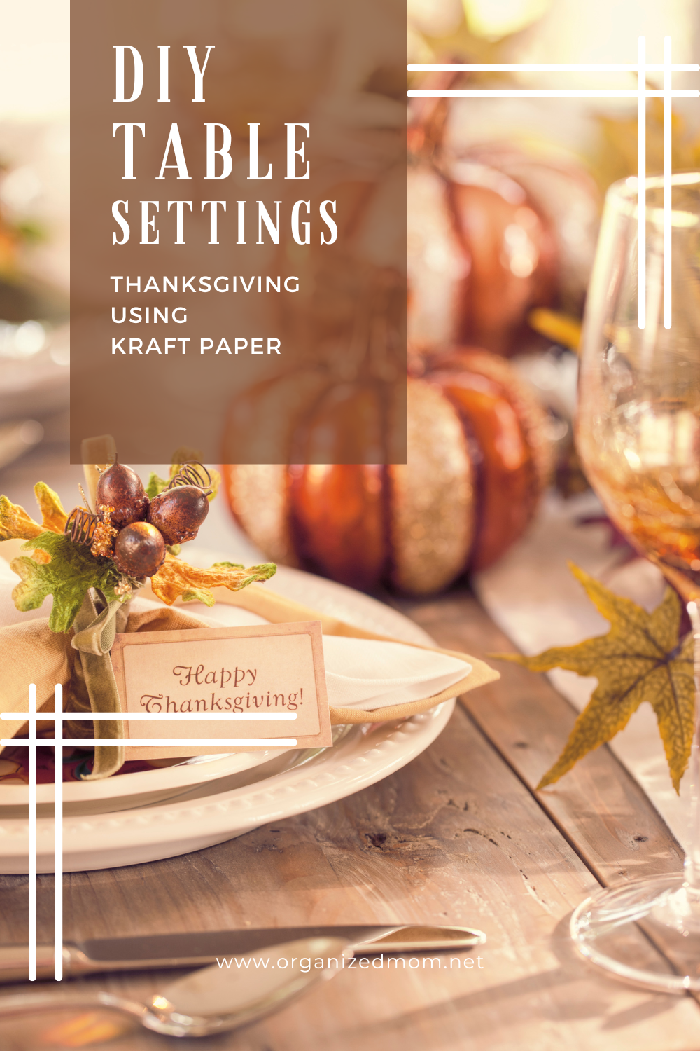 DIY Thanksgiving Table Settings Using Kraft Paper – The Organized Mom