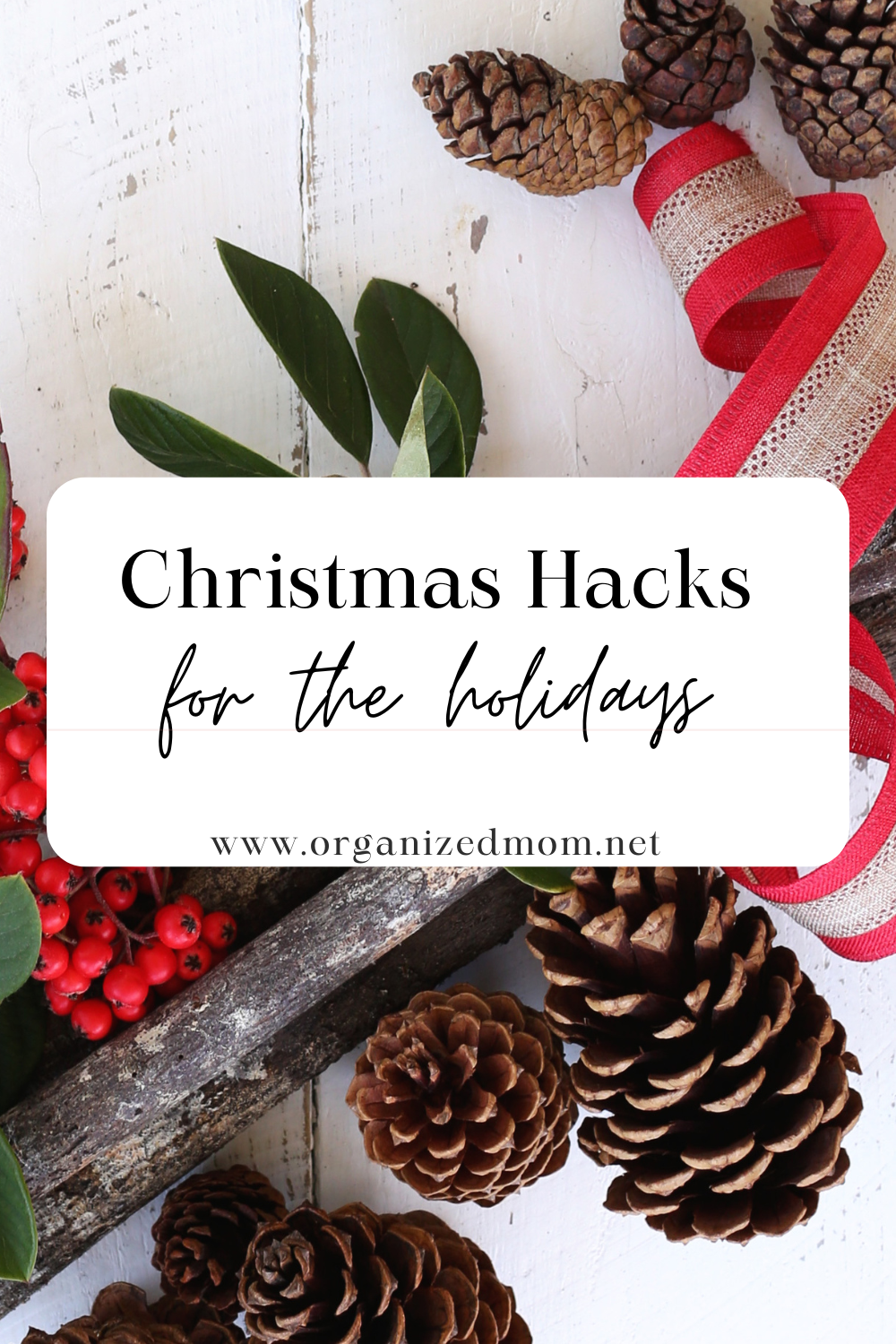 10 Christmas Hacks For The Holidays – The Organized Mom