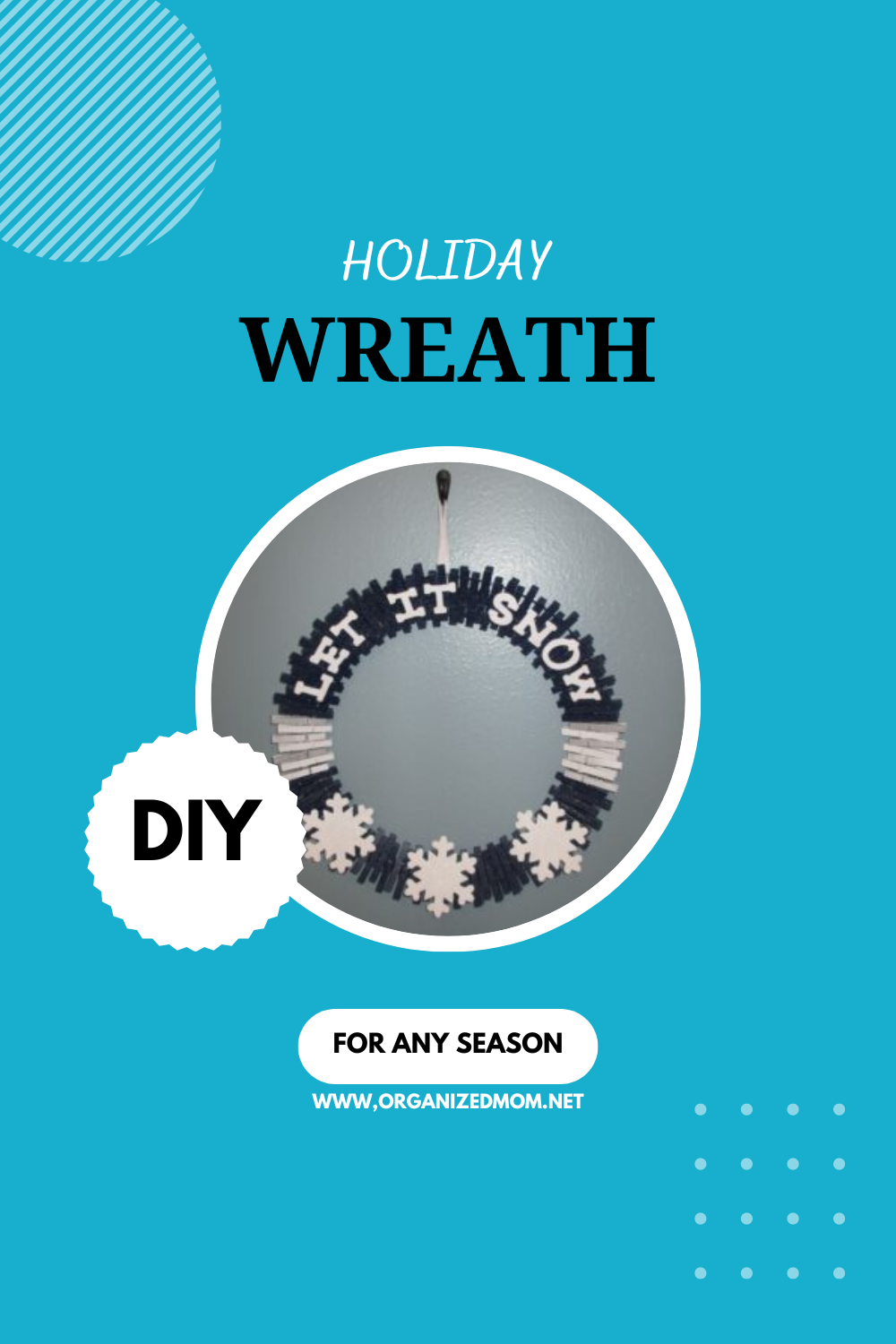 DIY Holiday Wreath for Any Season! - The Organized Mom