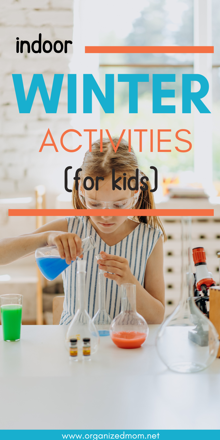 Indoor Winter Activities for Kids – The Organized Mom