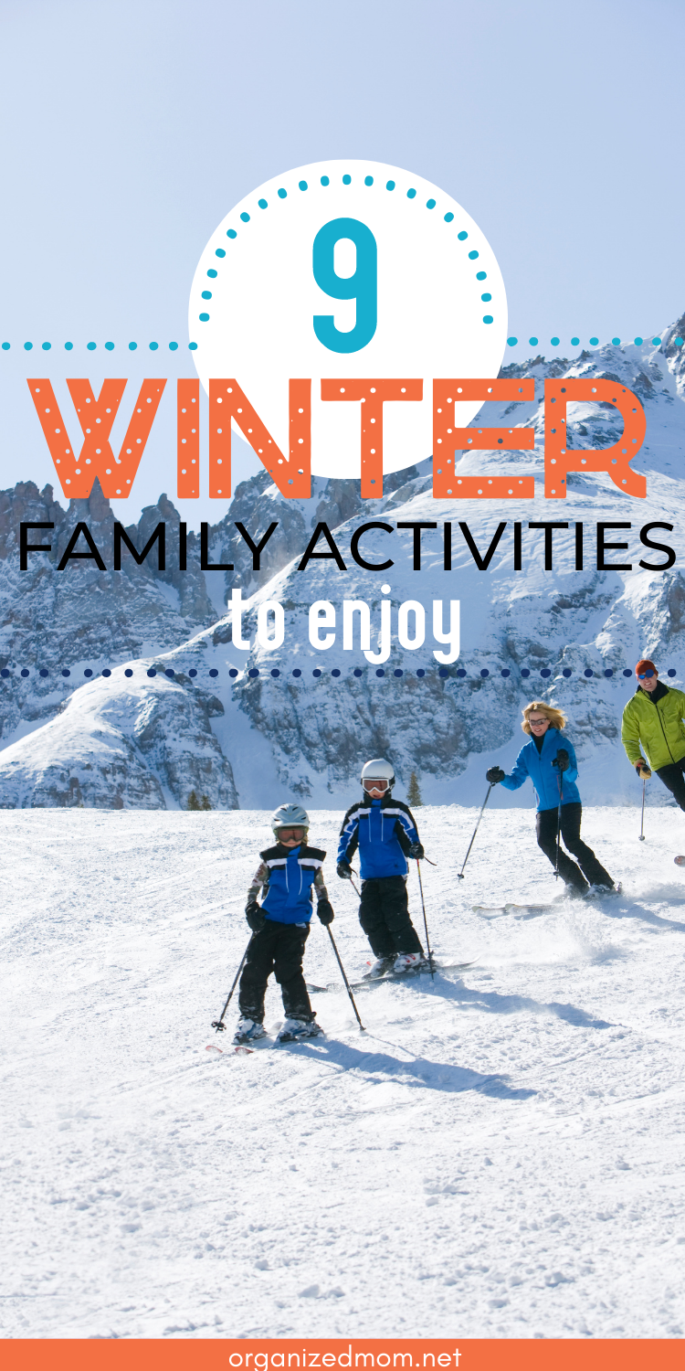 9 Winter Family Activities to Enjoy – The Organized Mom
