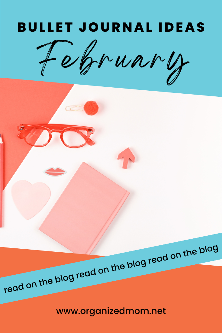 February Bullet Journal Ideas – The Organized Mom