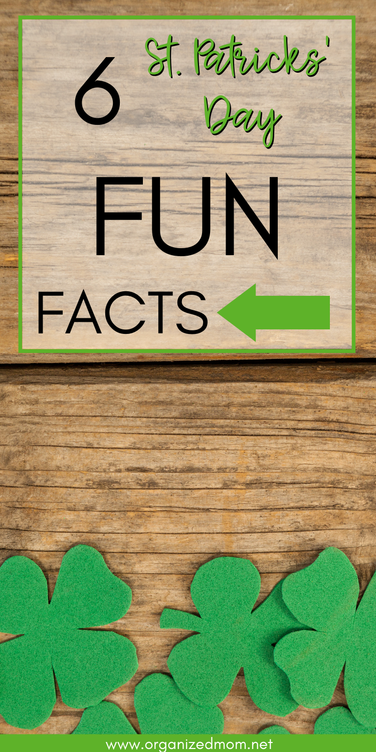 Six St. Patrick’s Day Fun Facts – The Organized Mom