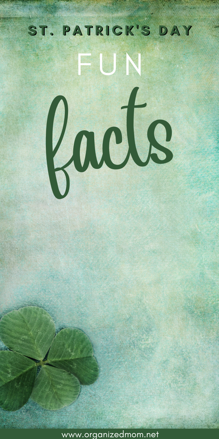 Six St. Patrick’s Day Fun Facts – The Organized Mom