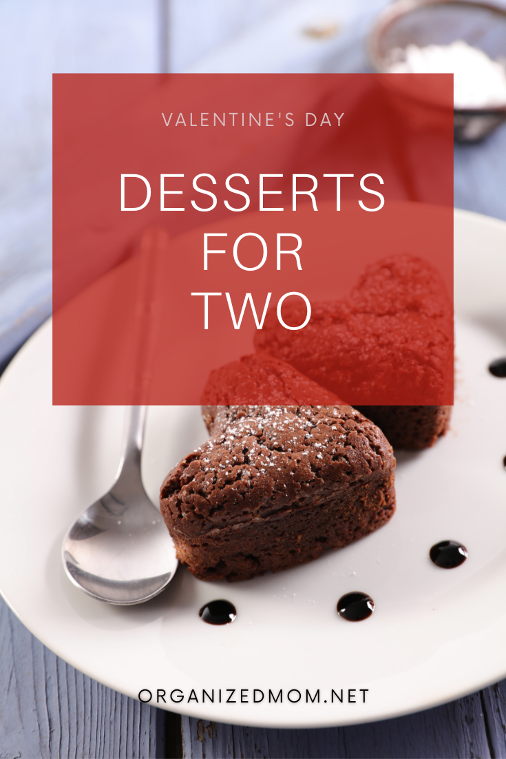 Valentine’s Day Desserts for Two – The Organized Mom
