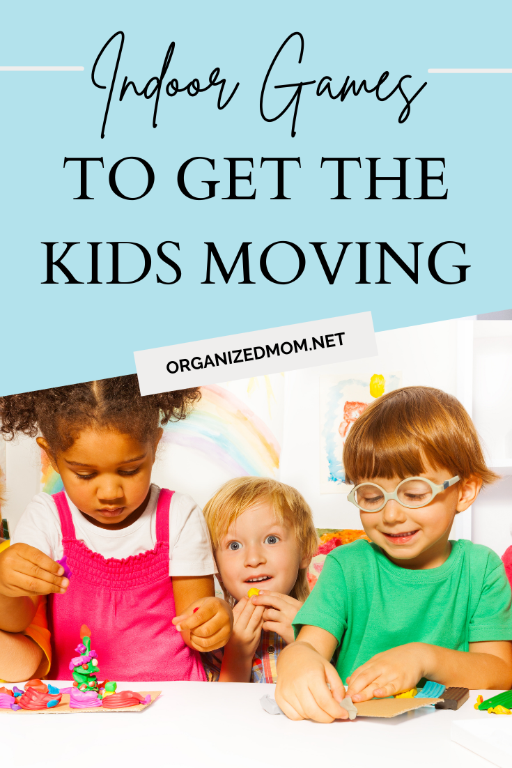 Indoor Games to get the Kids Moving – The Organized Mom