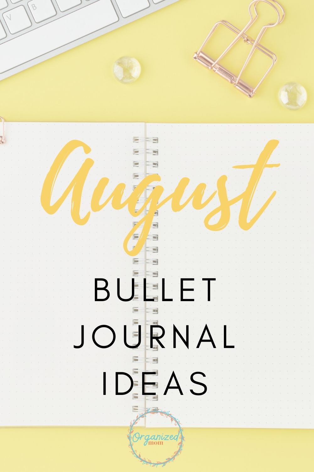 August Bullet Journal Ideas – The Organized Mom