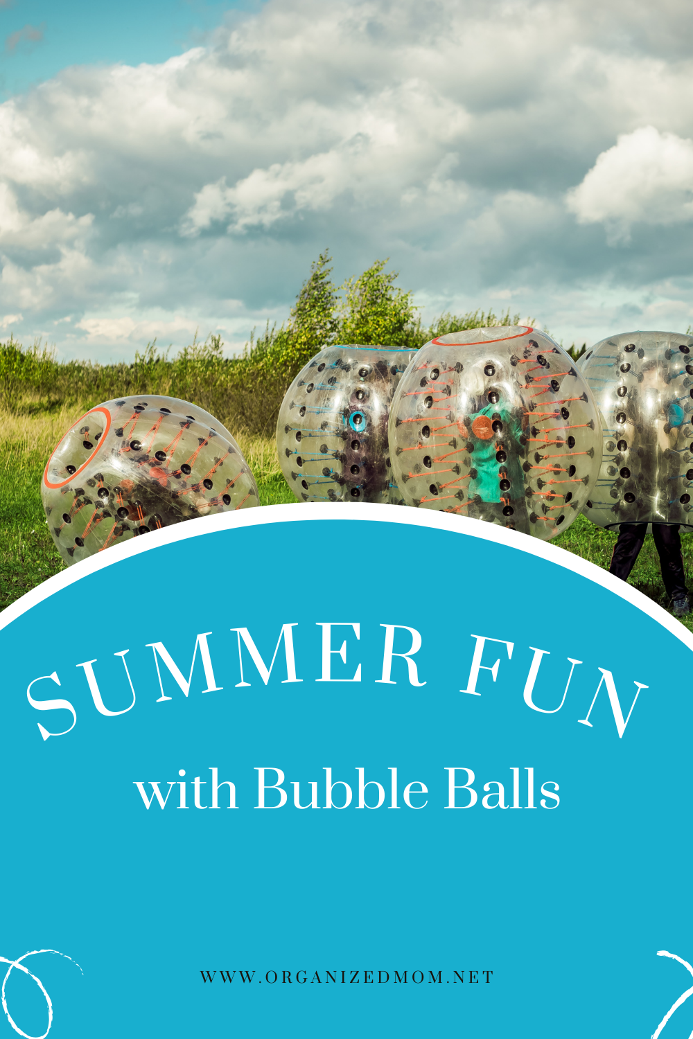 Summer Fun with Bubble Balls – The Organized Mom
