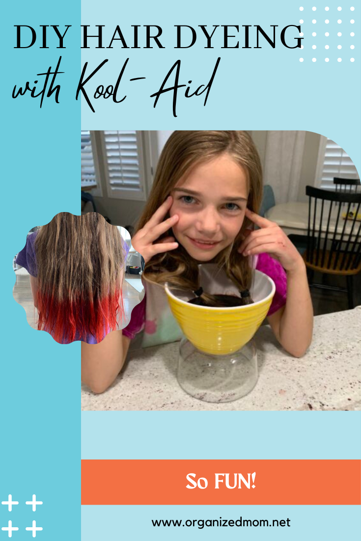 DIY Hair Dyeing with Kool-Aid - The Organized Mom