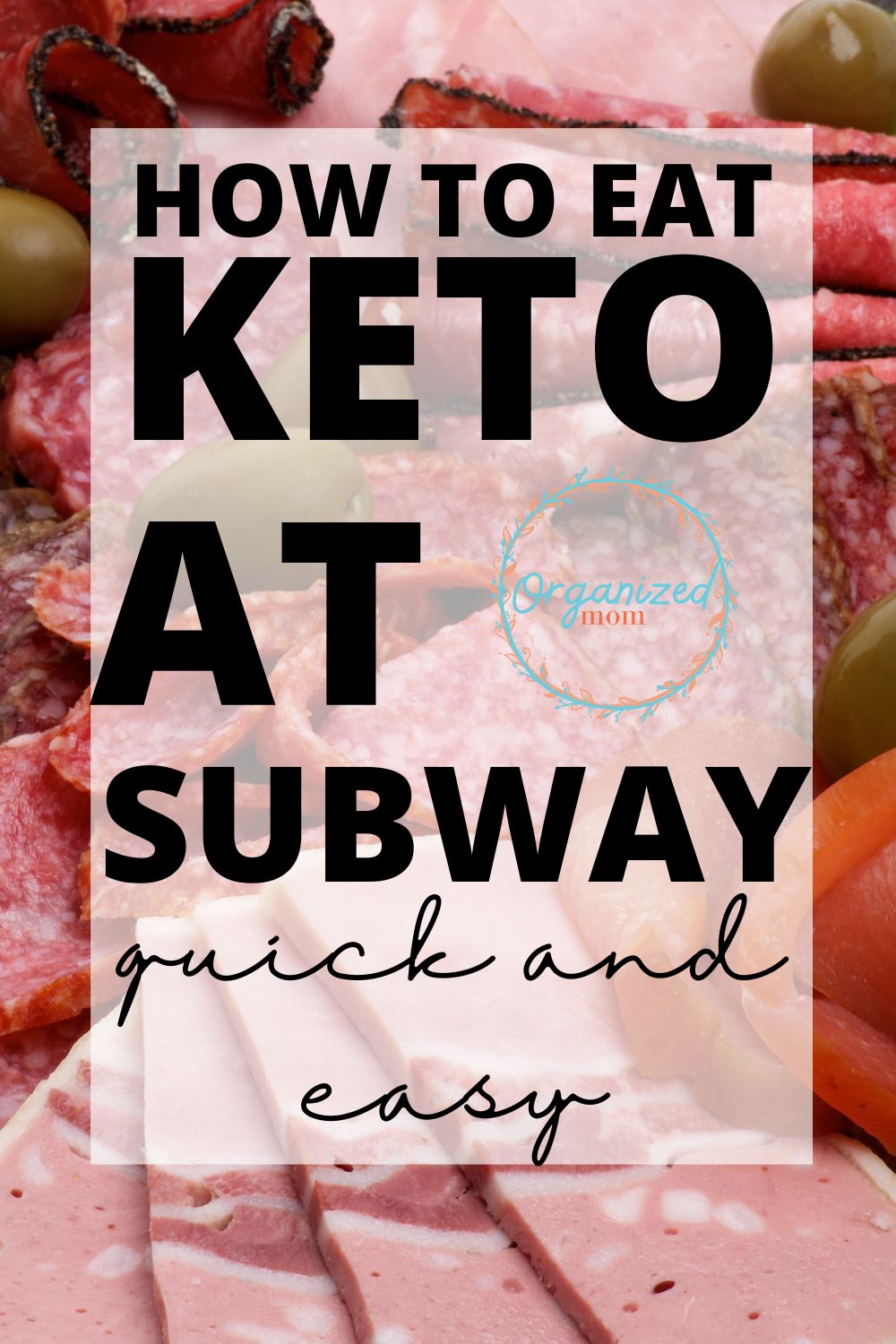 Subway Keto The Organized Mom