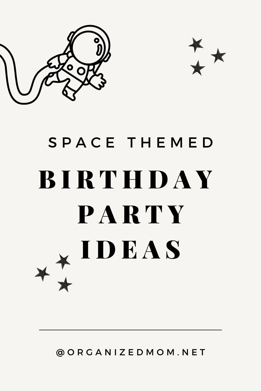 Space Themed Birthday Party Ideas The Organized Mom