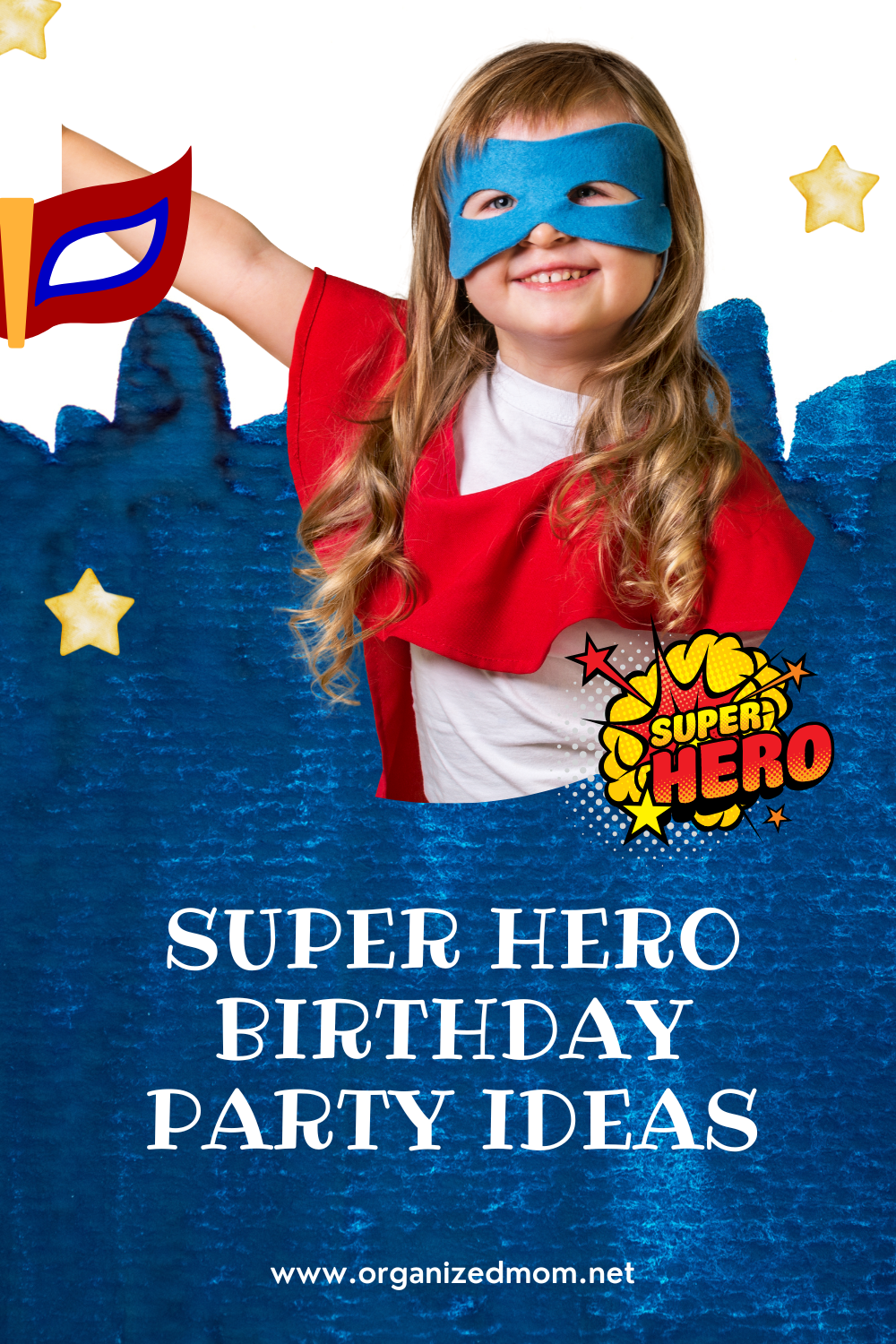 Super Hero Birthday Party – The Organized Mom