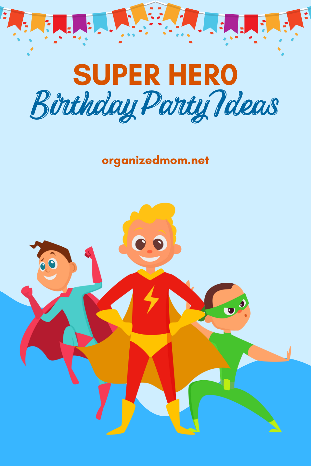 Super Hero Birthday Party – The Organized Mom