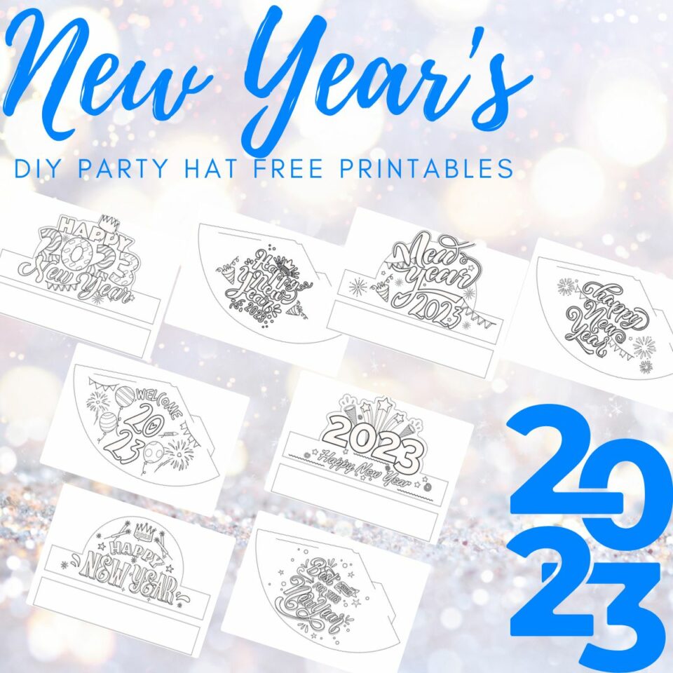 2023 New Year’s Hats DIY—10 Printable Hat Templates! – The Organized Mom