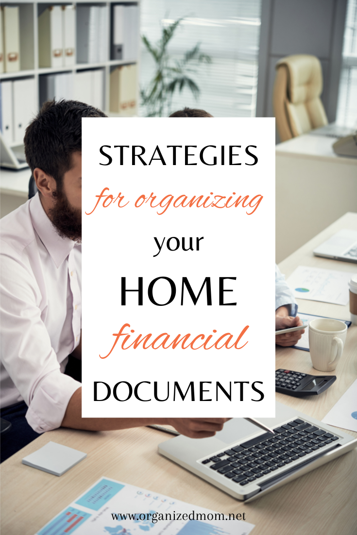 Strategies for Organizing Your Home Financial Documents – The Organized Mom